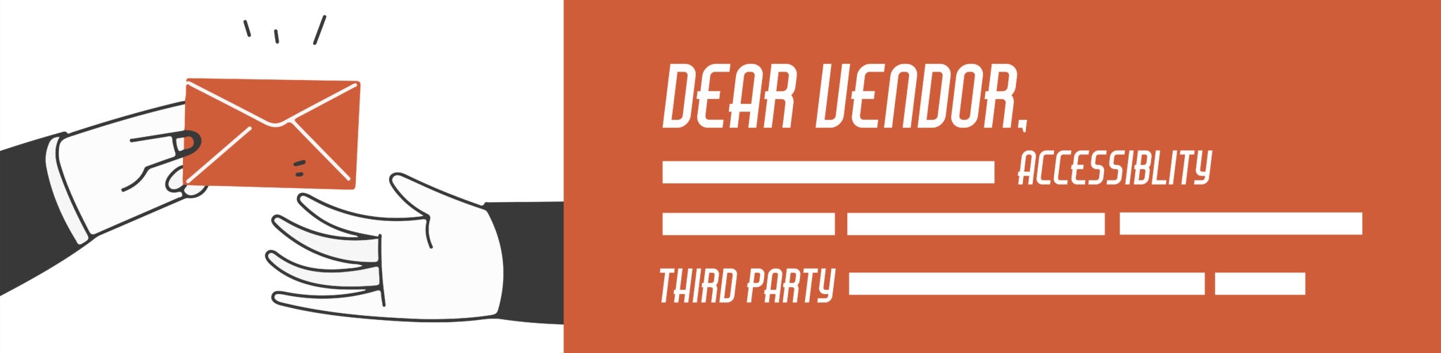 Dear 3rd party vendor: How to check 3rd party vendors for accessibility ...